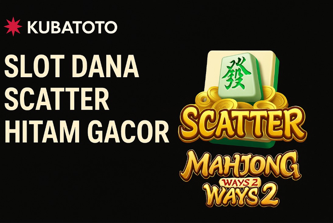 Slot Dana Scatter Hitam Gacor: Panduan Lengkap 2025 - Create Styles